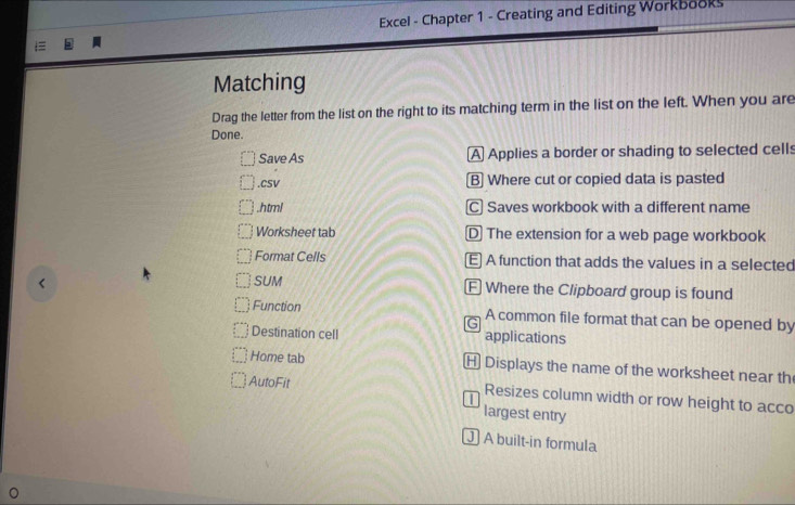 Solved: Excel - Chapter 1 - Creating and Editing Workbooks Matching Drag the letter from the ...