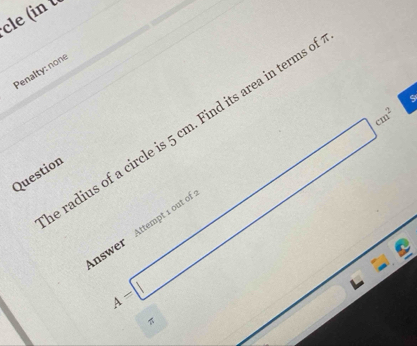 Solved: cle (in Penalty: none e radius of a circle is 5 cm. Find its ...
