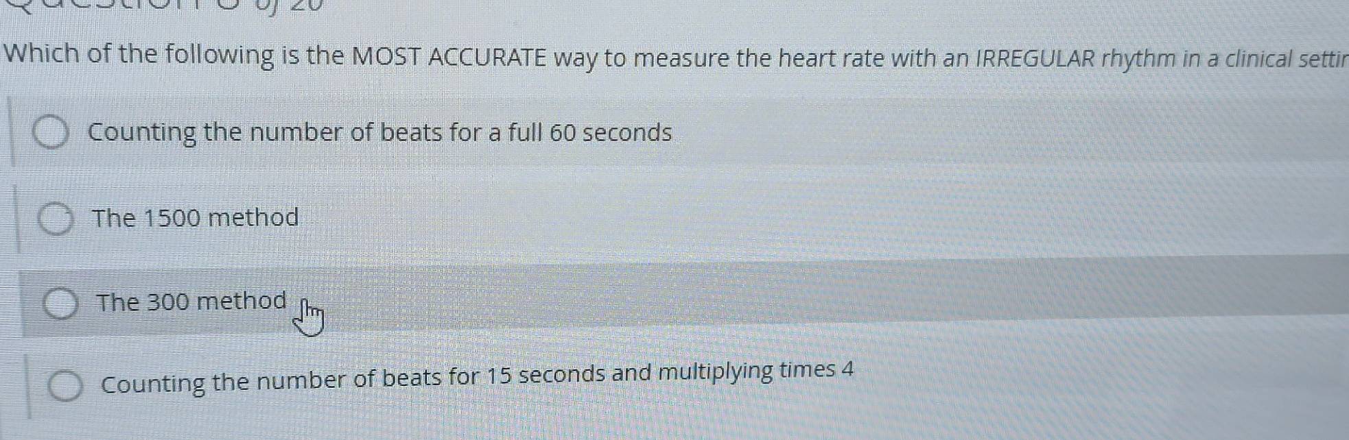 Solved: Which of the following is the MOST ACCURATE way to measure the ...