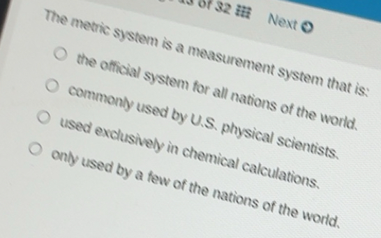 Solved: of 32 = Next O The metric system is a measurement system that ...
