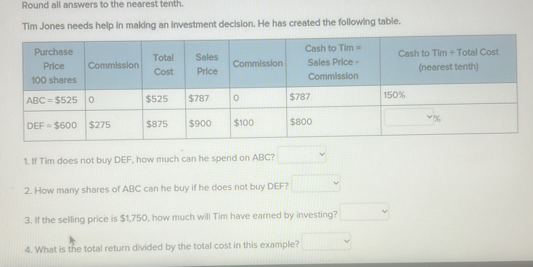 Solved: Round all answers to the nearest tenth. Tim Jones needs help in ...