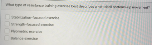 Solved: What type of resistance training exercise best describes a ...