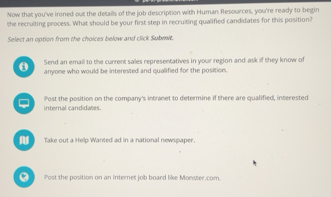 Solved: Now that you've ironed out the details of the job description ...