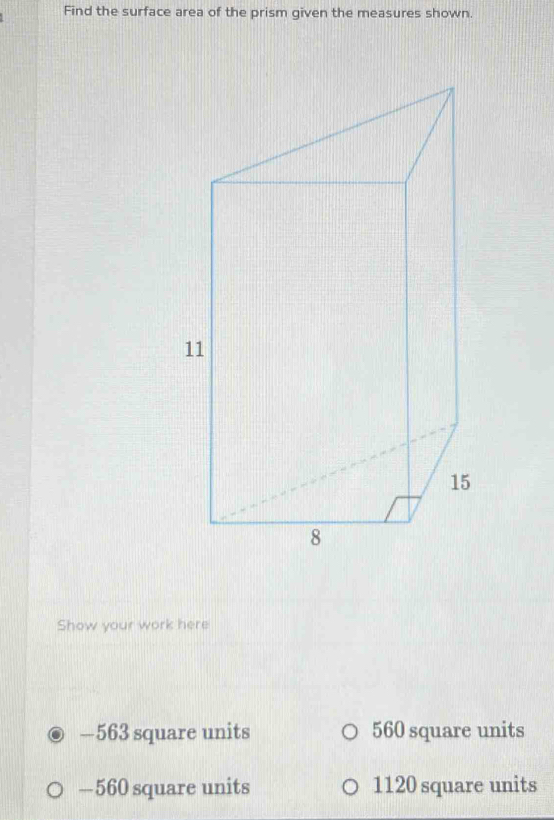 Solved: Find the surface area of the prism given the measures shown ...