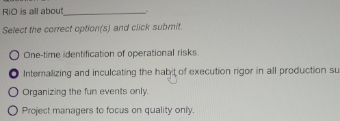 Solved: RiO is all about_ . Select the correct option(s) and click ...
