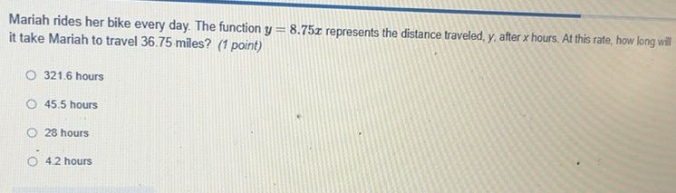 Solved: Mariah rides her bike every day. The function y=8.75x ...