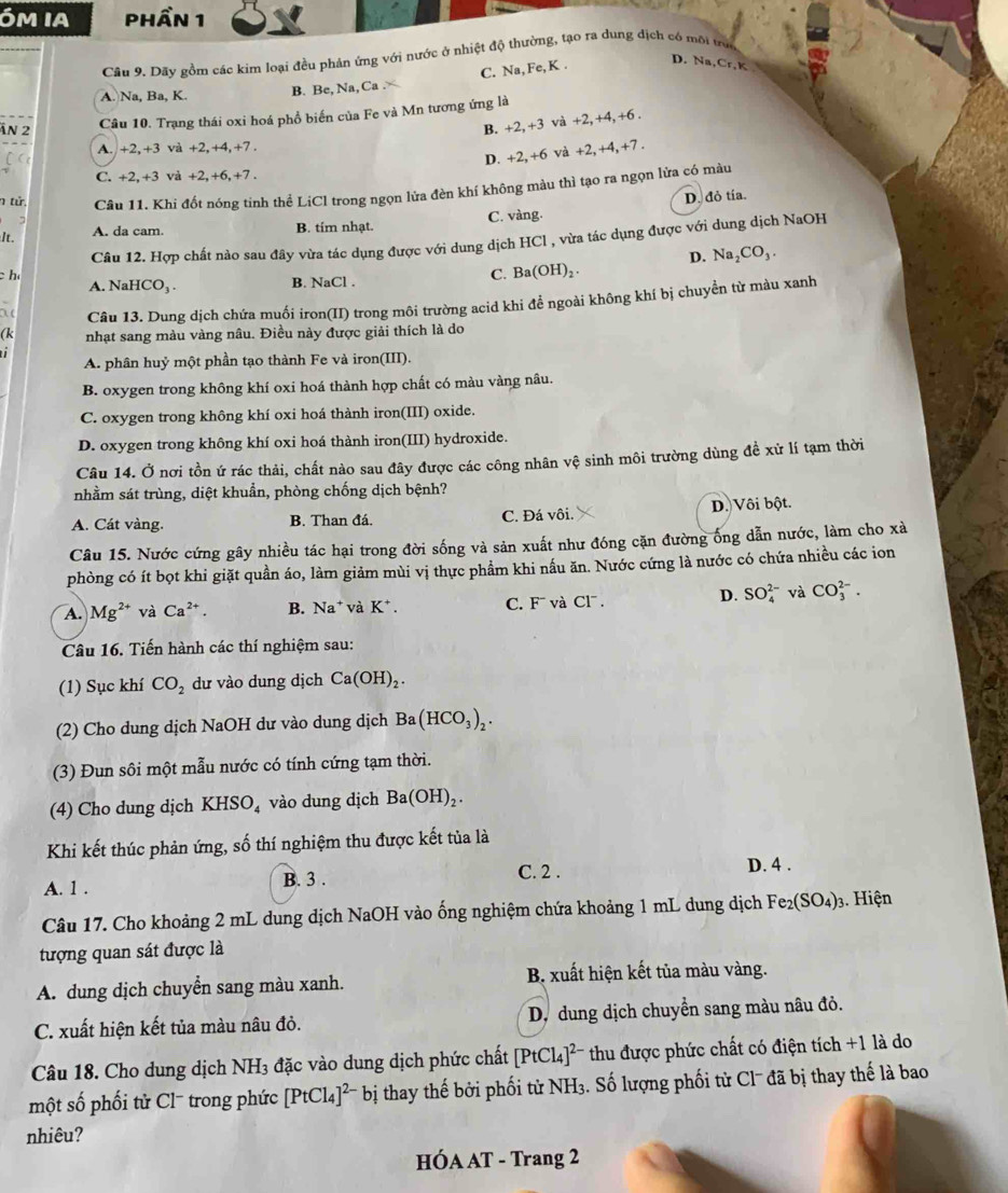 Giải quyết:óm ia phần 1 Cầu 9. Dãy gồm các kim loại đều phản ứng với ...