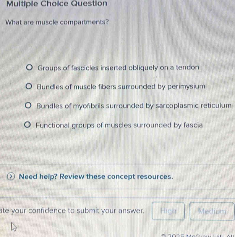 Solved: Question What are muscle compartments? Groups of fascicles ...