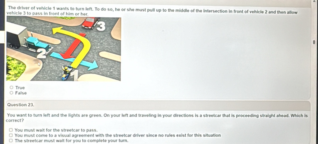 Solved: The driver of vehicle 1 wants to turn left. To do so, he or she ...