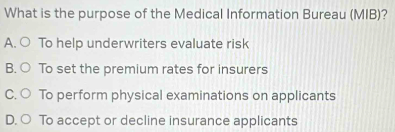 Solved: What is the purpose of the Medical Information Bureau (MIB)? A ...
