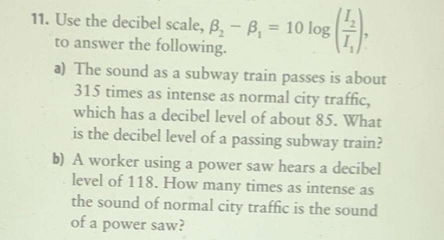 Solved: Use the decibel scale, beginarrayr beta _2-beta _1=10log (frac ...