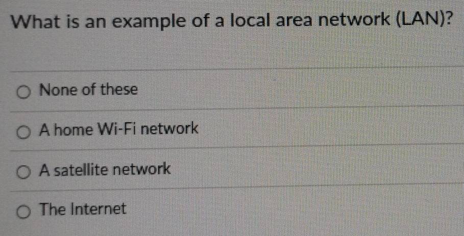 Solved: What is an example of a local area network (LAN)? None of these ...