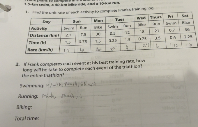 Solved: 1. 5-km swim, a 40-km bike ride, and a 10-km run. 1. Find the ...