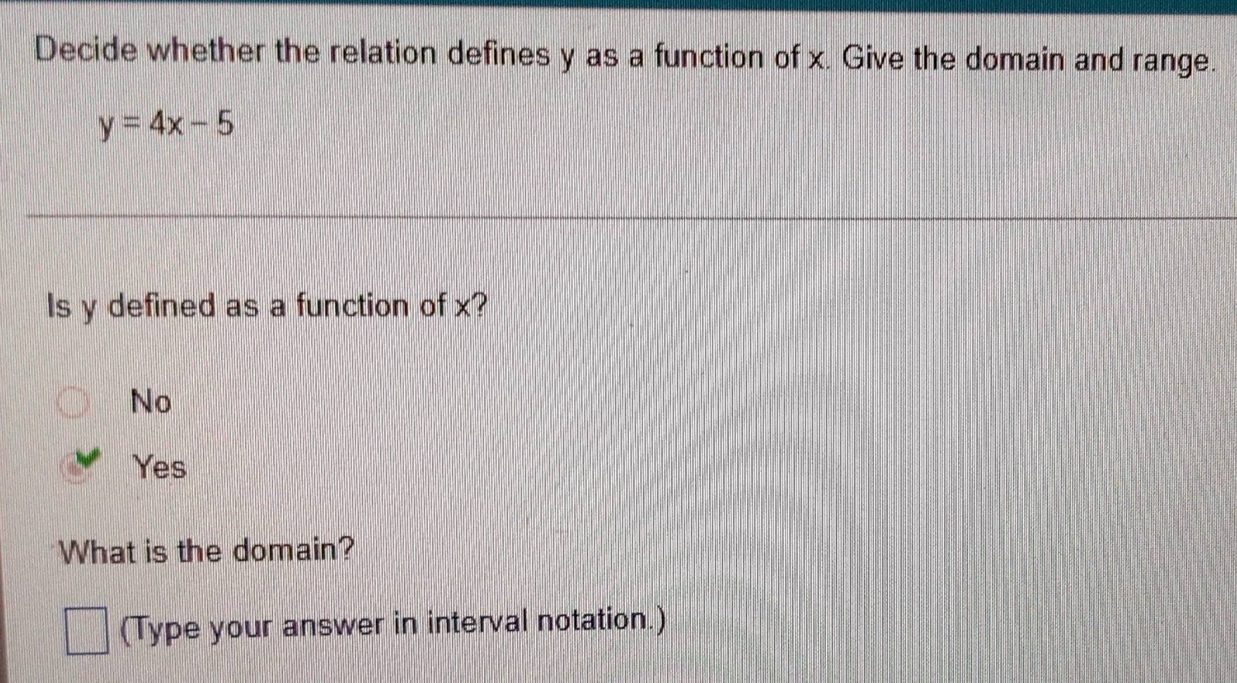 Solved: Decide whether the relation defines y as a function of x. Give ...