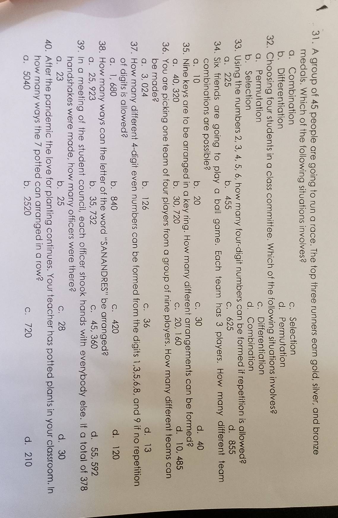 Solved: A group of 45 people are going to run a race. The top three ...