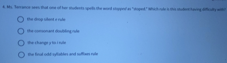 Solved: Ms. Terrance sees that one of her students spells the word ...