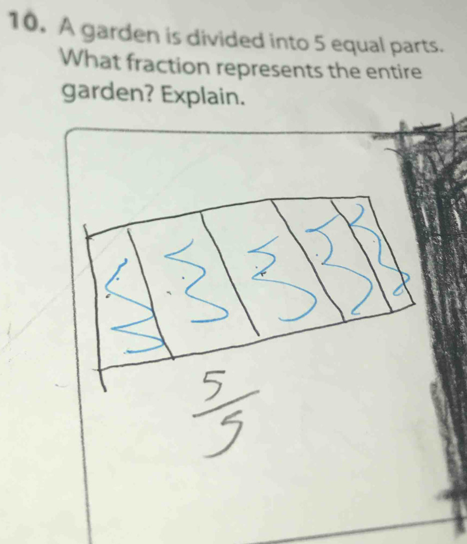 Solved: A garden is divided into 5 equal parts. What fraction ...