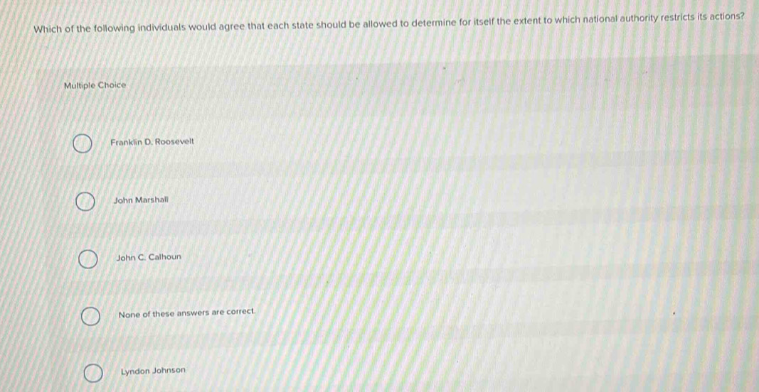 Solved: Which of the following individuals would agree that each state ...