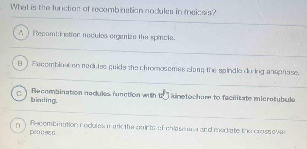 Solved: What is the function of recombination nodules in meiosis? A ...
