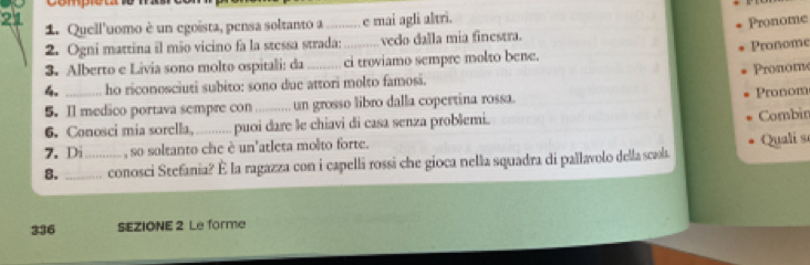 Risolto:yompol 21 1. Quell'uomo è un egoïsta, pensa soltanto a ...