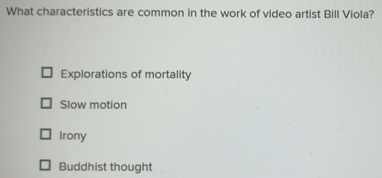 Solved: What characteristics are common in the work of video artist ...