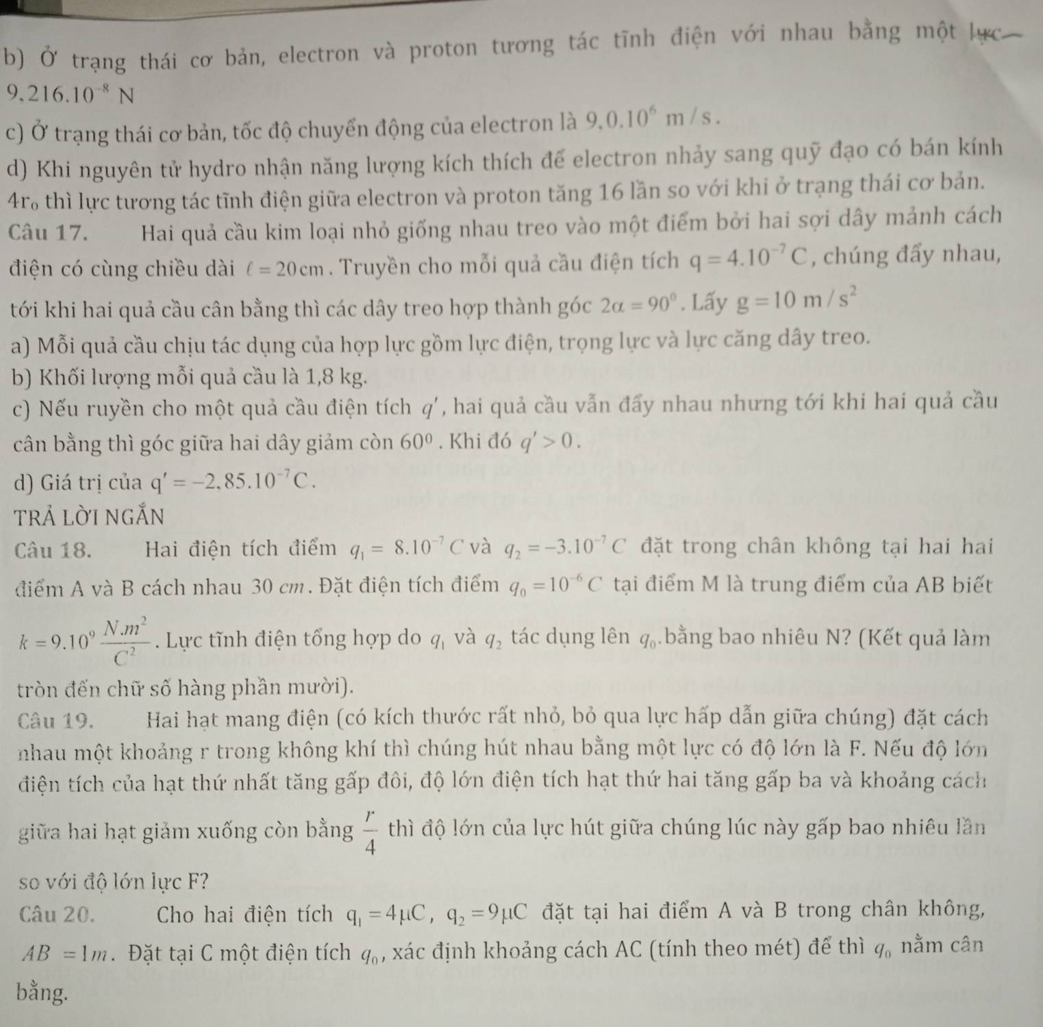 Giải quyết:b) Ở trạng thái cơ bản, electron và proton tương tác tĩnh ...