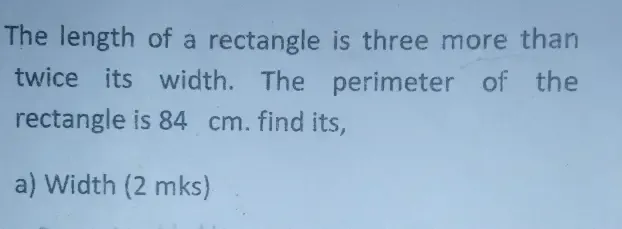 Solved: The length of a rectangle is three more than twice its width ...