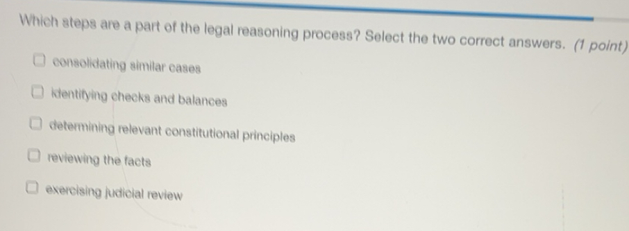 Solved: Which steps are a part of the legal reasoning process? Select ...