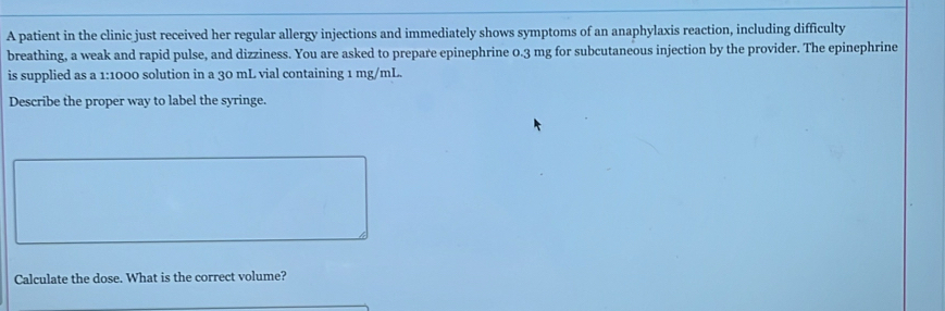 Solved: A patient in the clinic just received her regular allergy ...