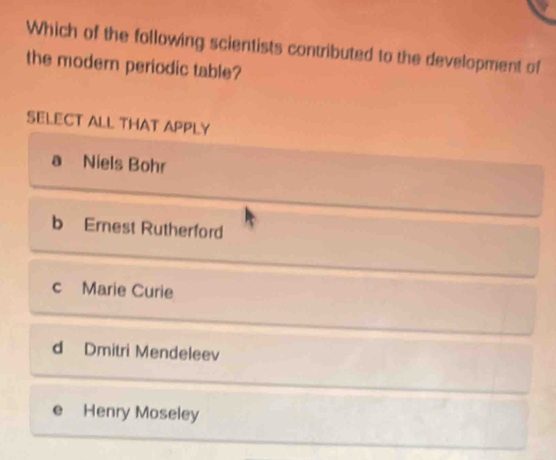 Solved: Which of the following scientists contributed to the ...