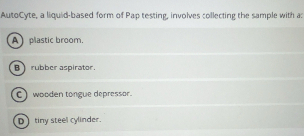 Solved: AutoCyte, a liquid-based form of Pap testing, involves ...