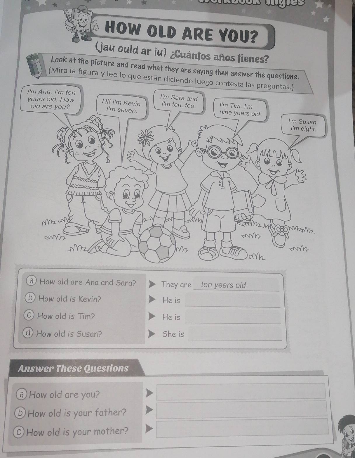 Resuelto:HOW OLD ARE YOU? (jau ould ar iu) ¿Cuántos años tienes? Look ...