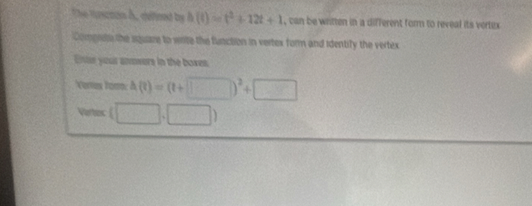 Solved: the vasceon h, clteed by h(t)=t^2+12t+1 , can be written in a ...