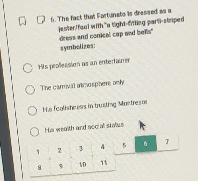 Solved: The fact that Fortunato is dressed as a jester/fool with "a ...