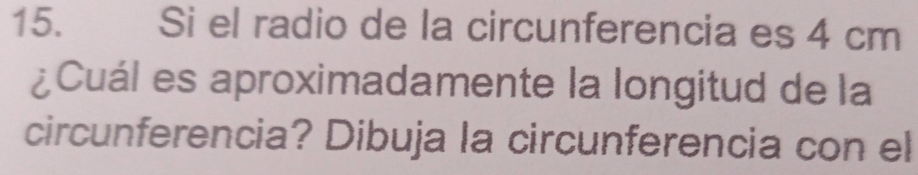 Resuelto:Si el radio de la circunferencia es 4 cm ¿Cuál es ...