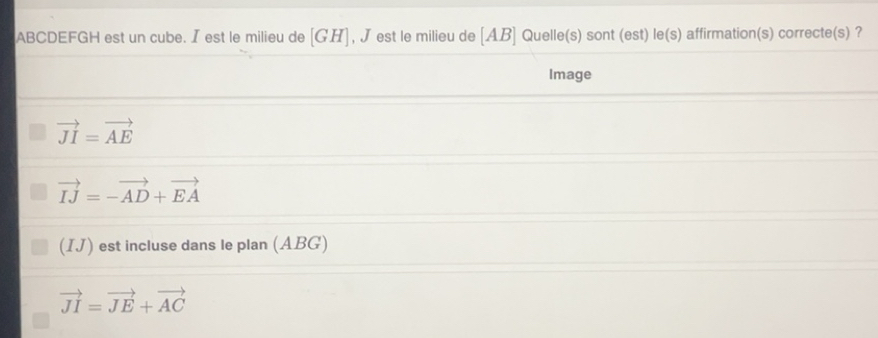 Résolu :ABCDEFGH est un cube. I est le milieu de [ GH ] , Jest le ...