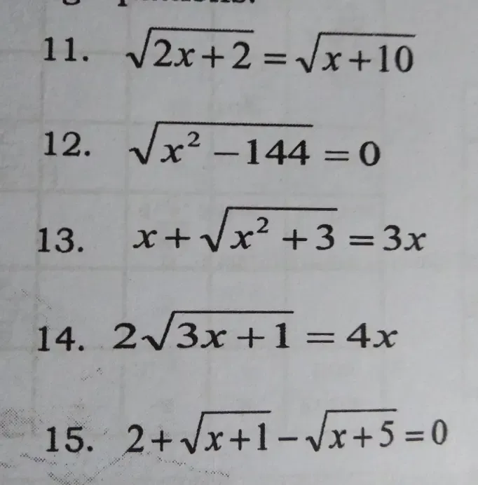 Solved: sqrt(2x+2)=sqrt(x+10) 12. sqrt(x^2-144)=0 13. x+sqrt(x^2+3)=3x ...