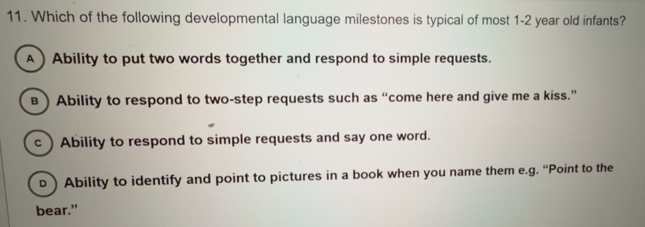 Solved: Which of the following developmental language milestones is ...
