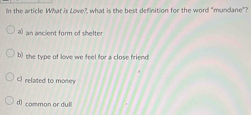 Solved: In the article What is Love?, what is the best definition for ...