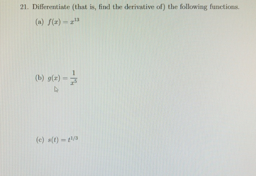 Solved: Differentiate (that is, find the derivative of) the following ...