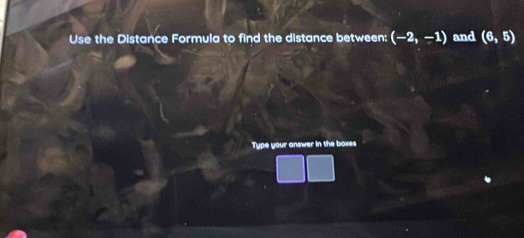 Solved: Use the Distance Formula to find the distance between: (-2,-1 ...
