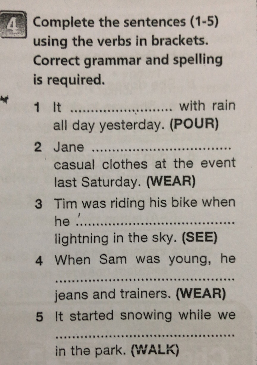 Gelöst:Complete the sentences (1-5) using the verbs in brackets ...