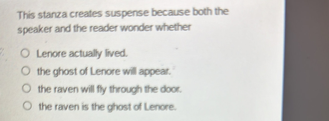 Solved: This stanza creates suspense because both the speaker and the ...