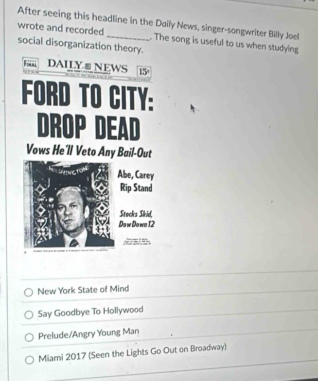 Solved: After seeing this headline in the Daily News, singer-songwriter ...