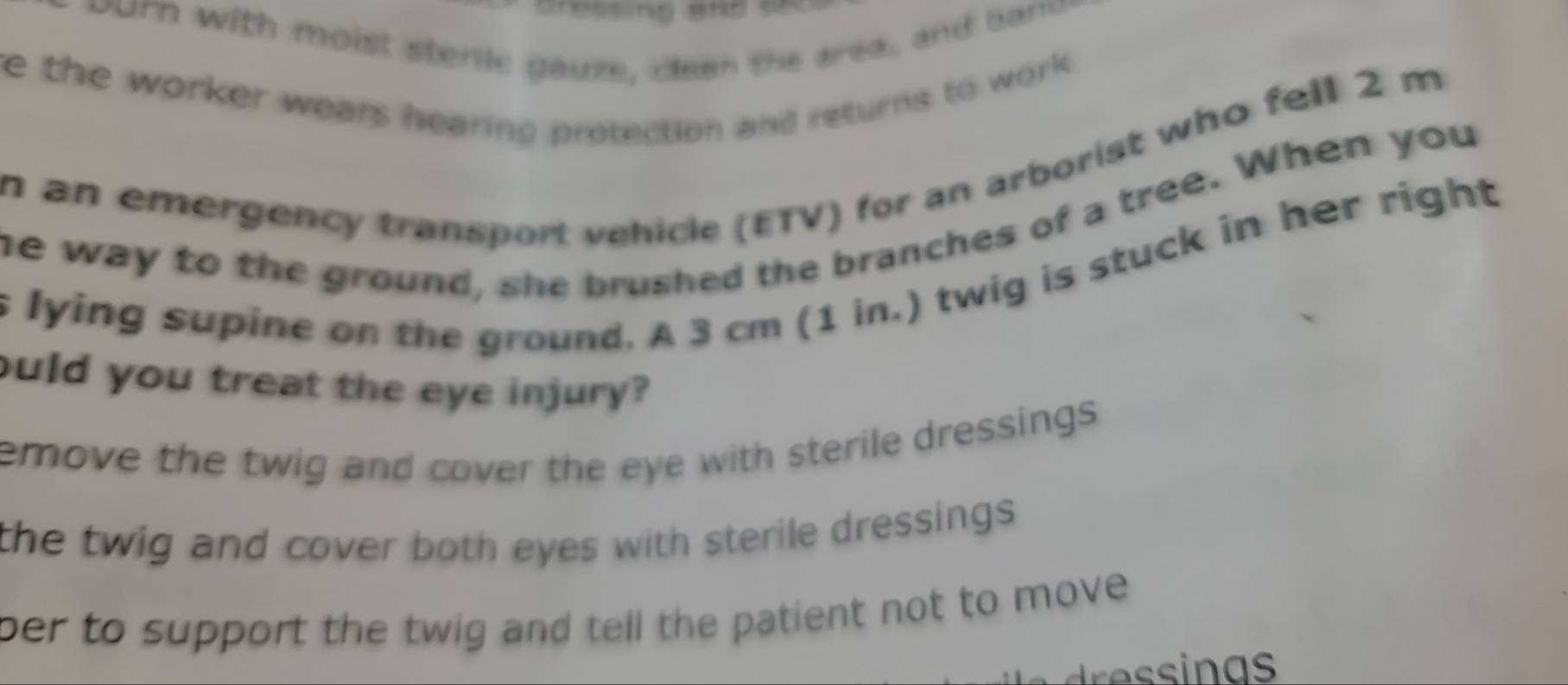 Solved: ourn with moist sterile gauze, clean the area, and band re the ...