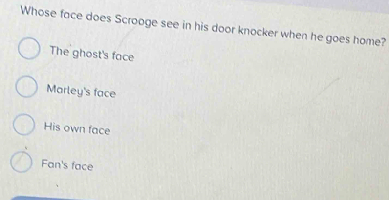 Solved: Whose face does Scrooge see in his door knocker when he goes ...