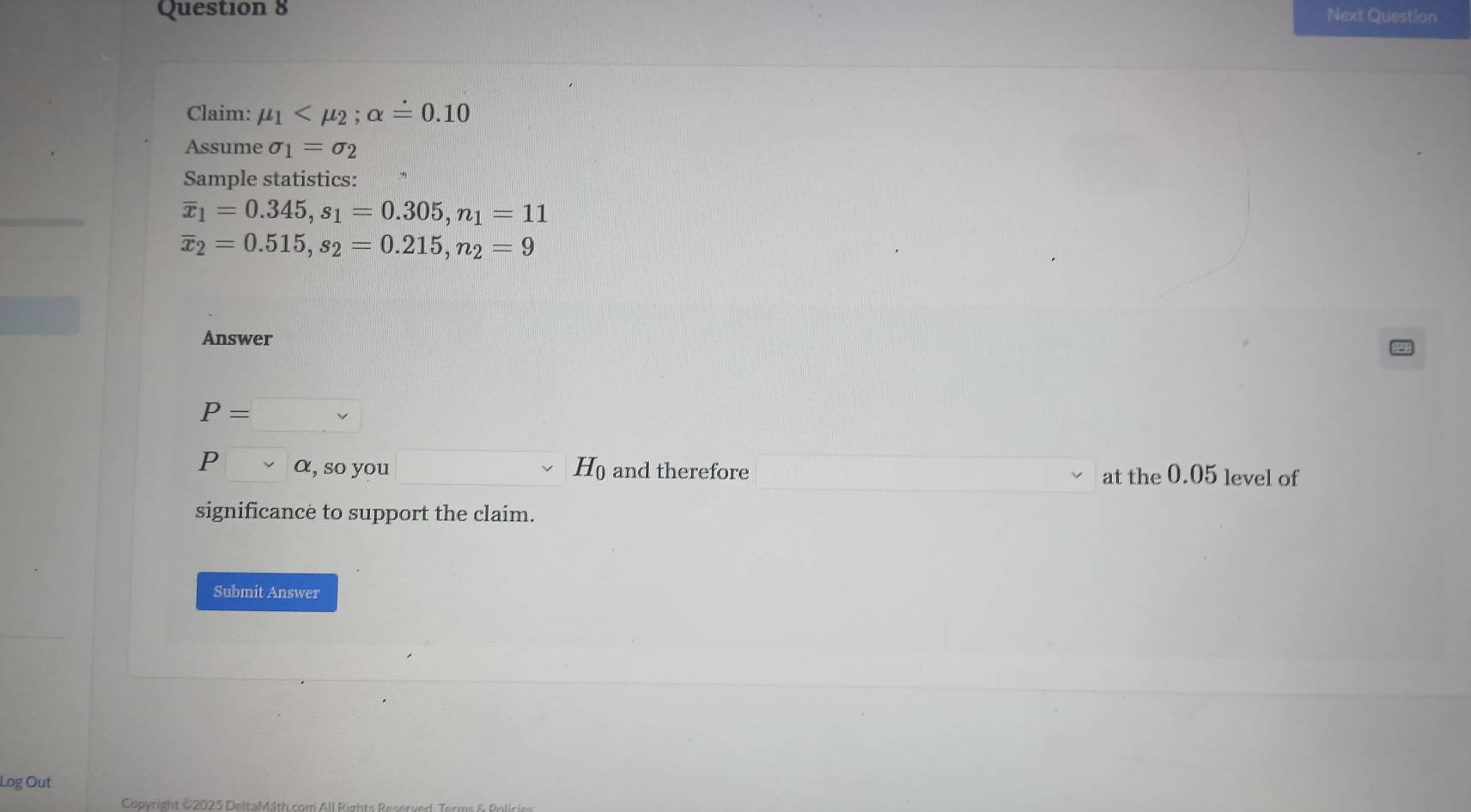 Gelöst:Next Question Claim: mu _1 ; alpha =0.10 Assume sigma _1=sigma ...