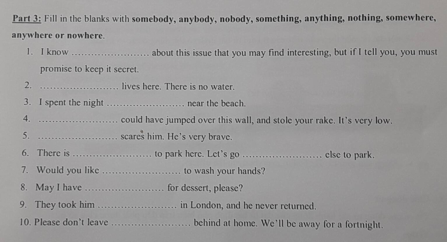 Giải quyết:Fill in the blanks with somebody, anybody, nobody, something ...