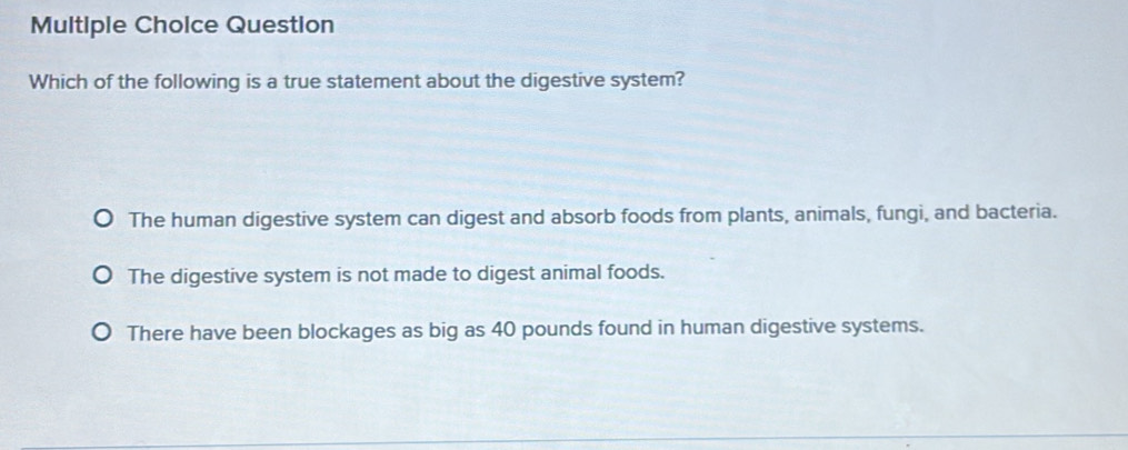Solved: Question Which of the following is a true statement about the ...