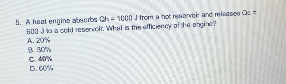 Risolto:A heat engine absorbs Qh=1000J from a hot reservoir and ...
